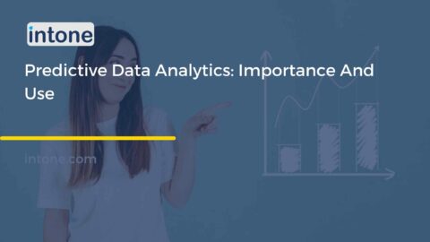 Predictive Data Analytics: Importance And Use - Intone Networks