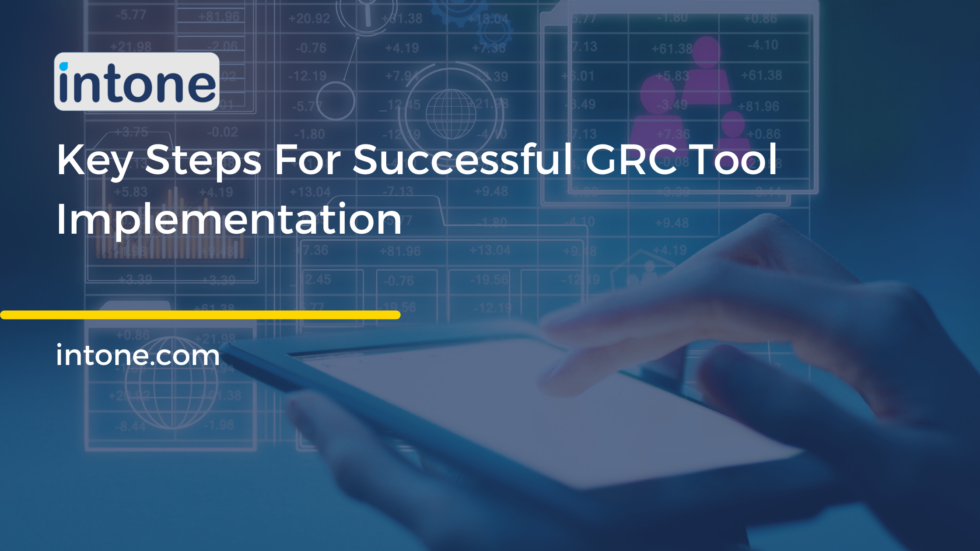 Key Steps For Successful GRC Tool Implementation Key Steps For Successful GRC Tool Implementation