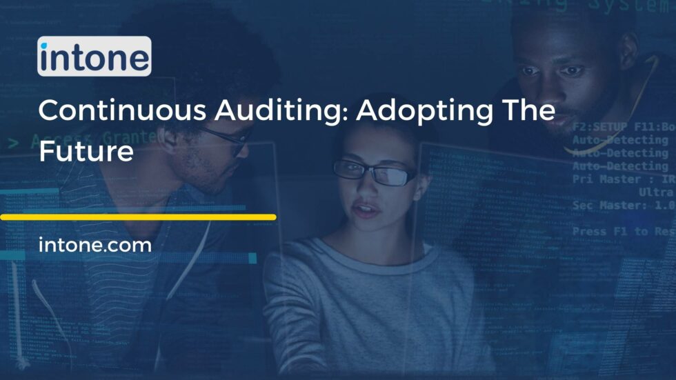 Continuous Auditing: Adopting The Future - Intone Networks