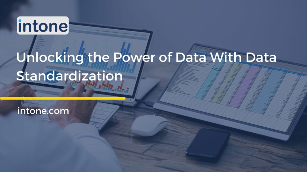 Unlocking the Power of Data With Data Standardization - Intone Networks