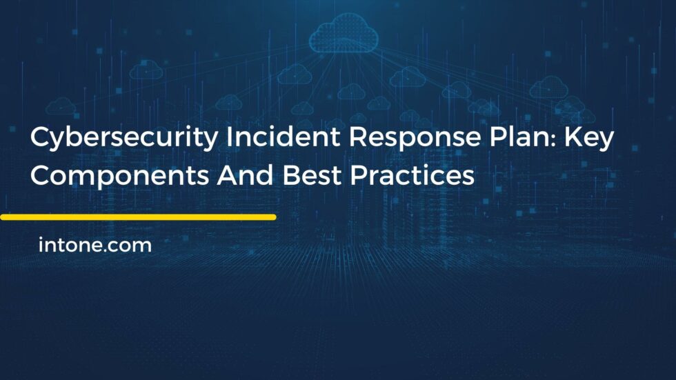 Building An Effective Cybersecurity Incident Response Plan