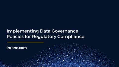 Implementing Data Governance Policies for Regulatory Compliance