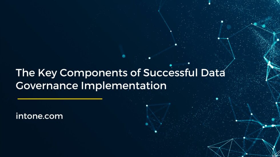 The Key Components of Successful Data Governance Implementation