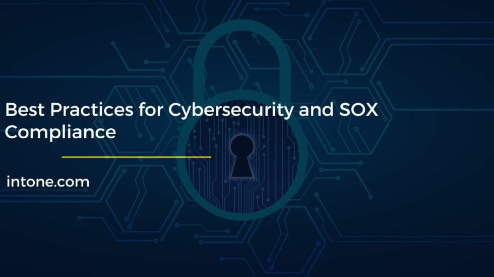 Best Practices for Cybersecurity and SOX Compliance - Intone Networks
