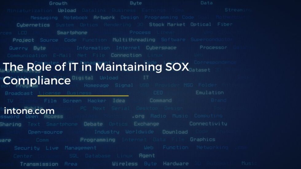How IT Maintains SOX Compliance: Key Roles and Best Practices